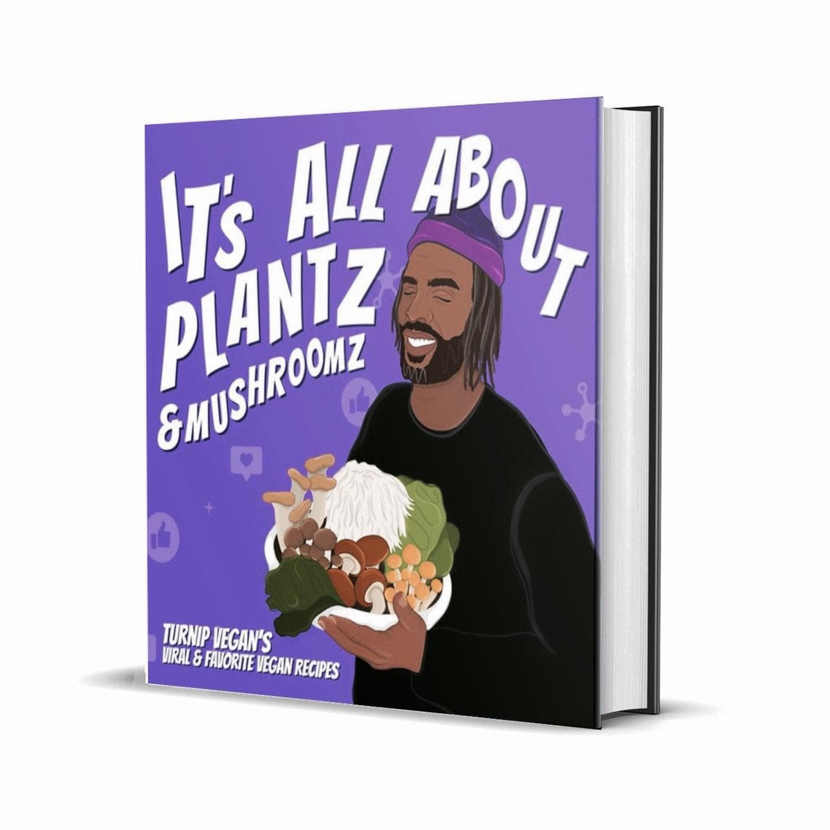 "It's All About Plantz & Mushroomz" Recipe Book by Turnip Vegan – North ...